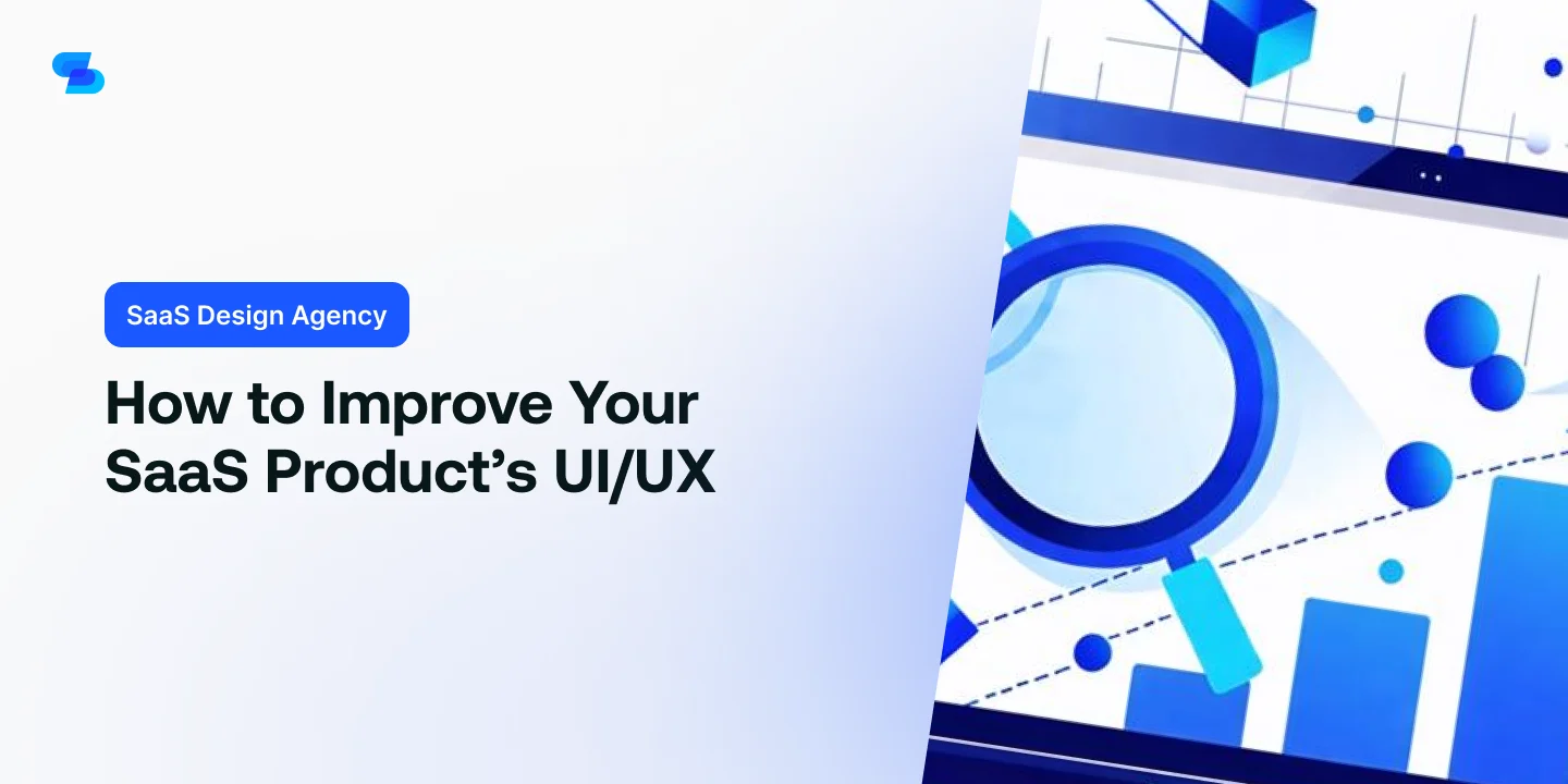 How to Improve Your SaaS Product’s UI/UX