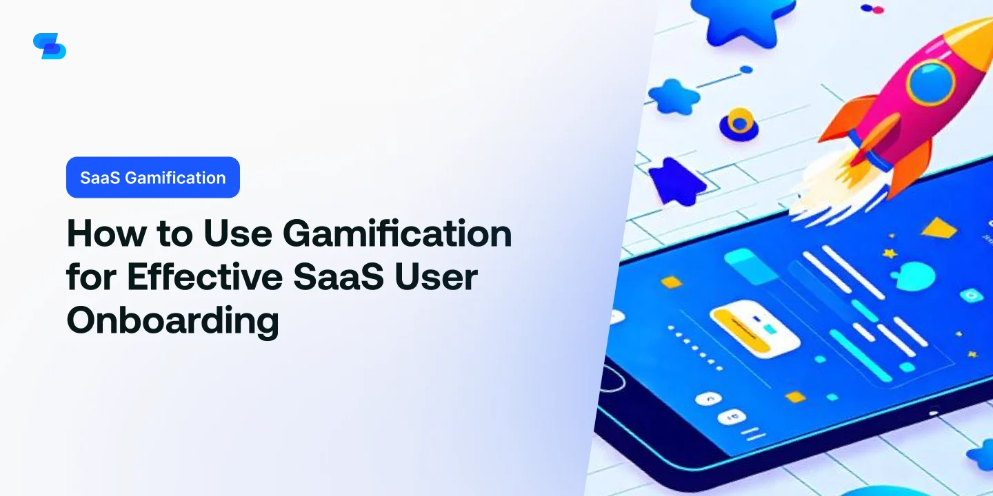 How to Use Gamification for Effective SaaS User Onboarding